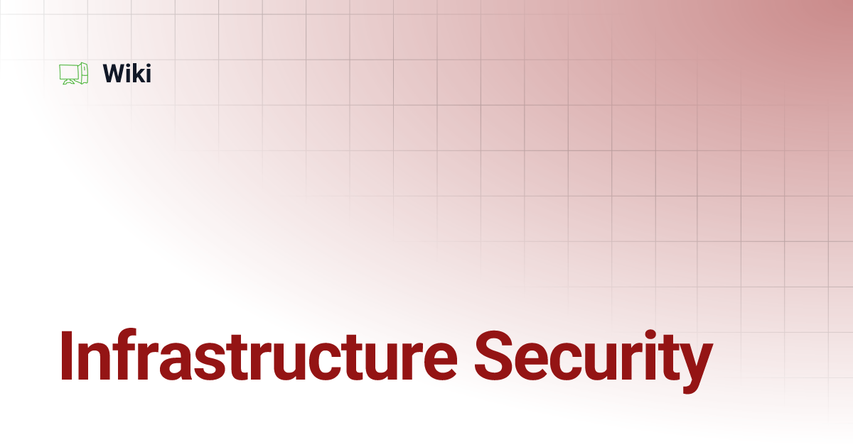 Infrastructure Security | Wiki