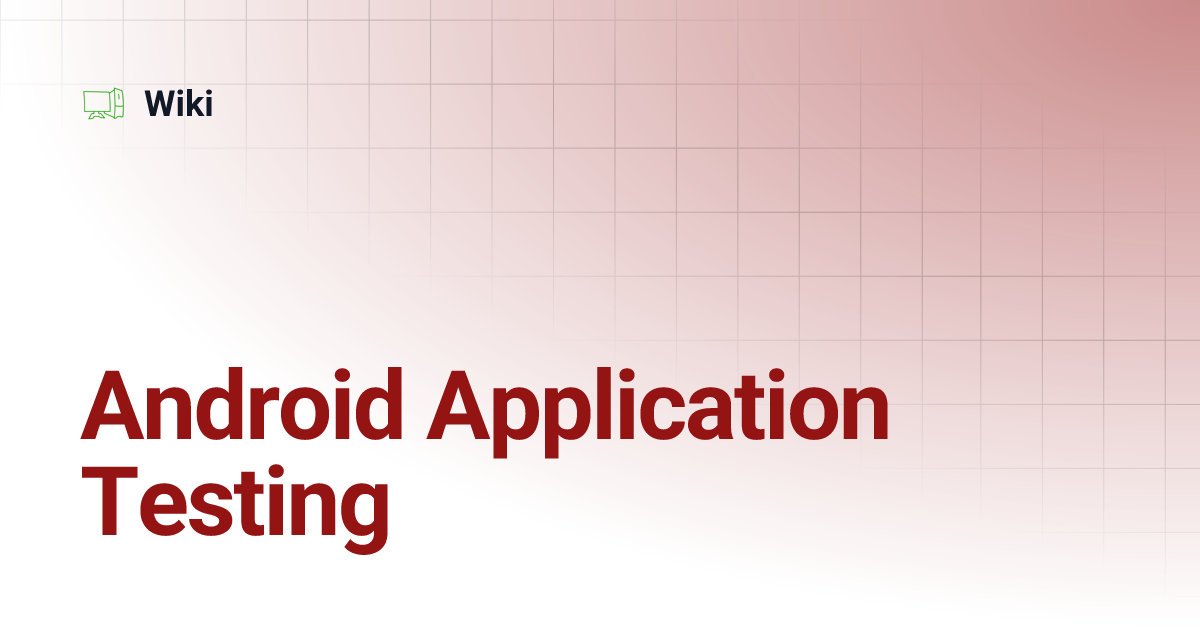 Android Application Testing | Wiki