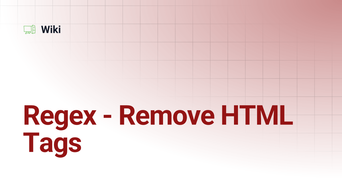 Regex - Remove HTML Tags | Wiki