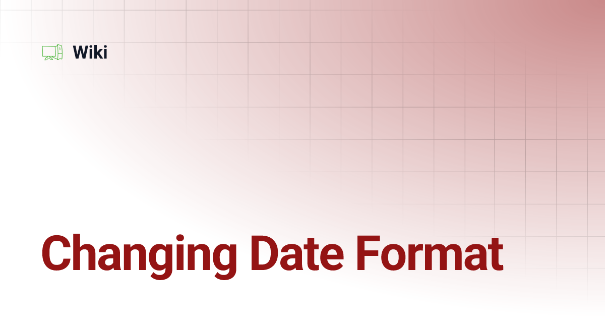 Changing Date Format | Wiki