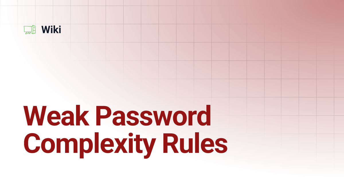 Weak Password Complexity Rules | Wiki