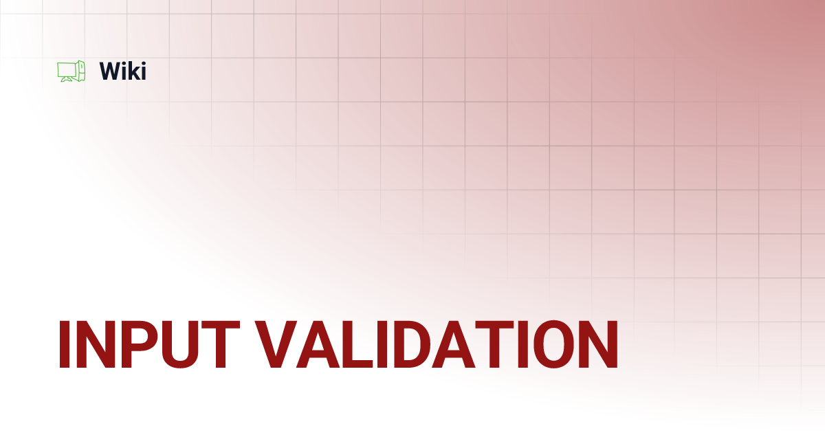INPUT VALIDATION | Wiki