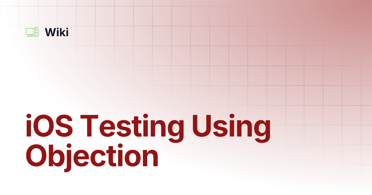 iOS Testing Using Objection | Wiki